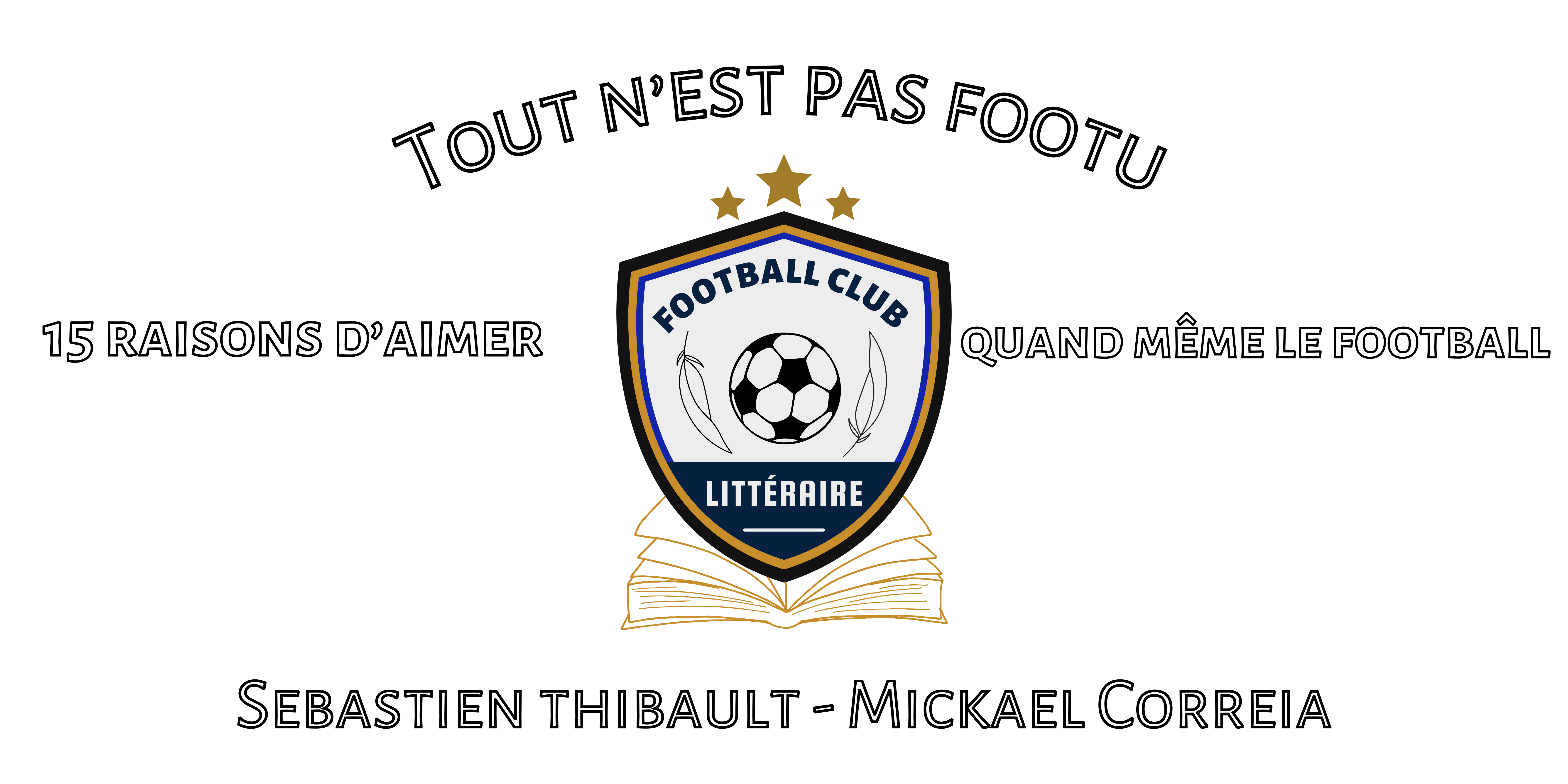 Tout n'est pas footu - 15 raisons d'aimer quand même le football ...